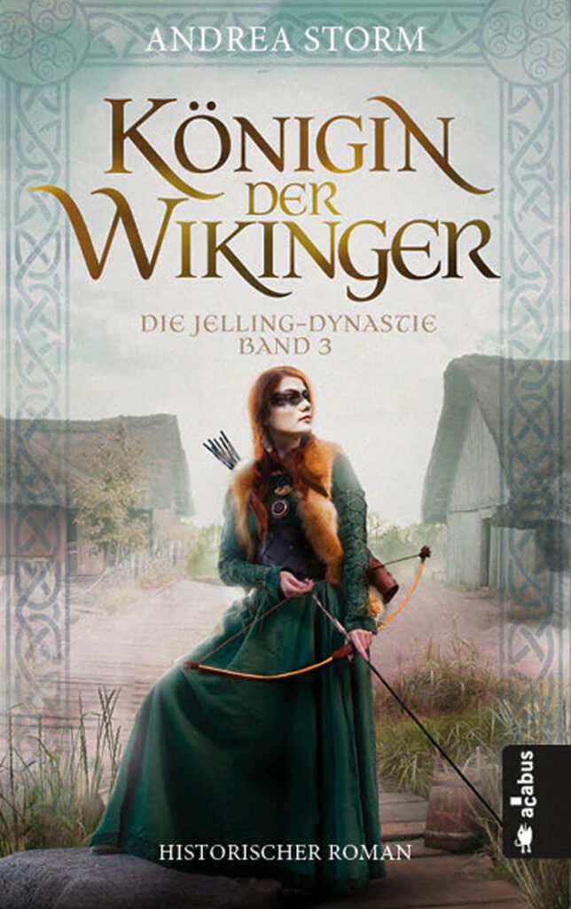 Königin der Wikinger: Die Jelling-Dynastie, Band 3 –Historischer Roman - Schöne Bücher